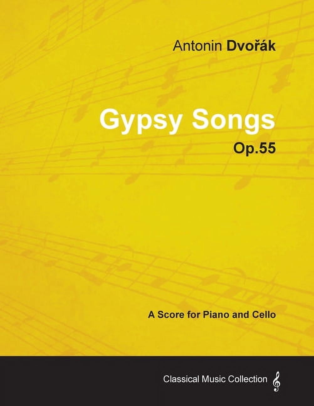Antonín Dvořák - Gypsy Songs - Op.55 - A Score for Piano and Cello ...