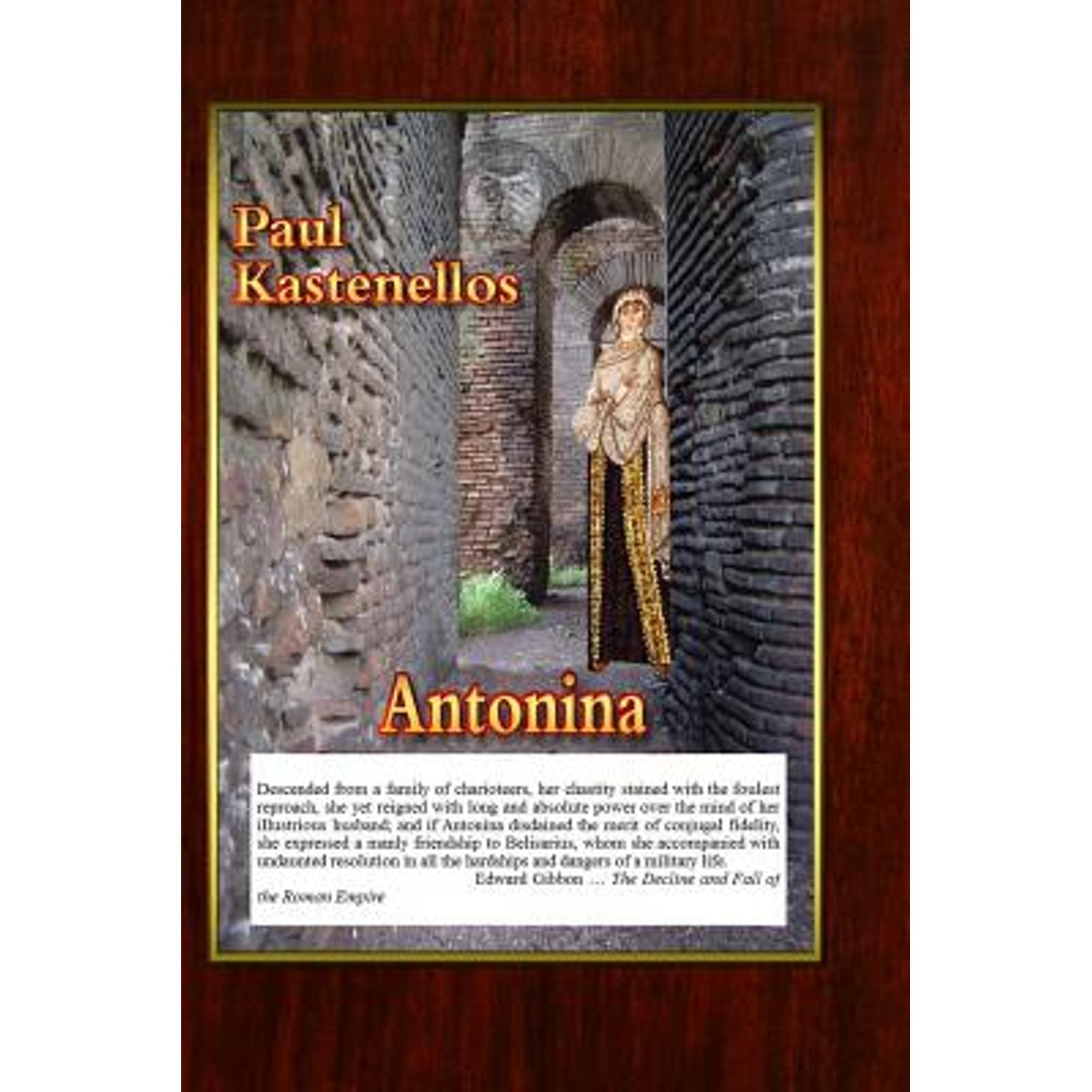 Antonina: A Byzantine Slut (Paperback) by Paul Kastenellos - Walmart.com
