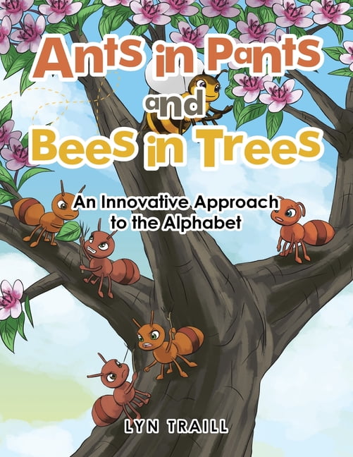 Ants in Pants and Bees in Trees : An Innovative Approach to the ...