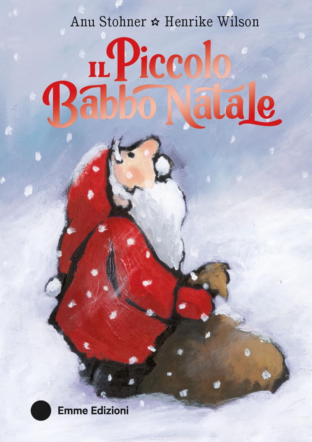 Anu Stohner,Henrike Wilson,Floriana Pagano Il Piccolo Babbo Natale ...