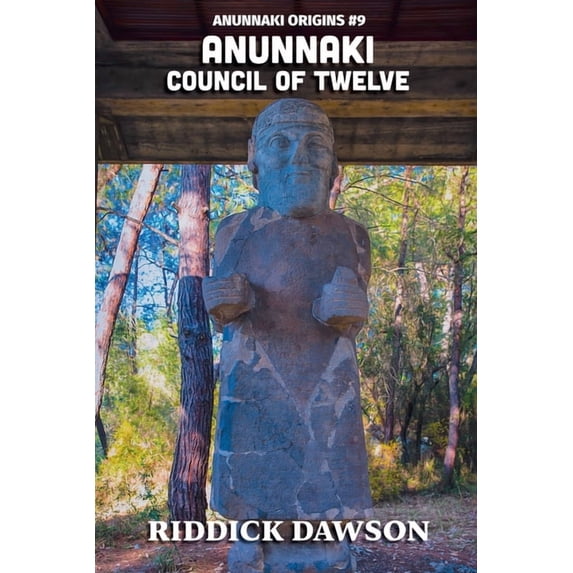 Anunnaki Origins Anunnaki, Council of Twelve, Book 9, (Paperback ...