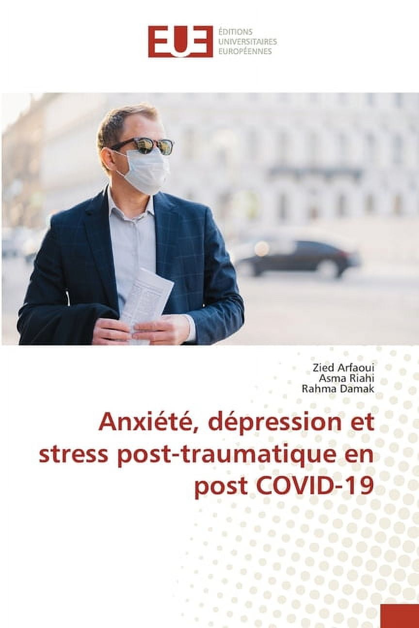 AnxiÃ©tÃ©, dÃ©pression et stress post-traumatique en post COVID-19 ...