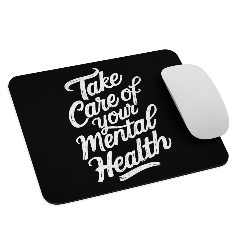 Anxiety Depression Awareness Mouse Pad, Take Care of Your Mental Health ...