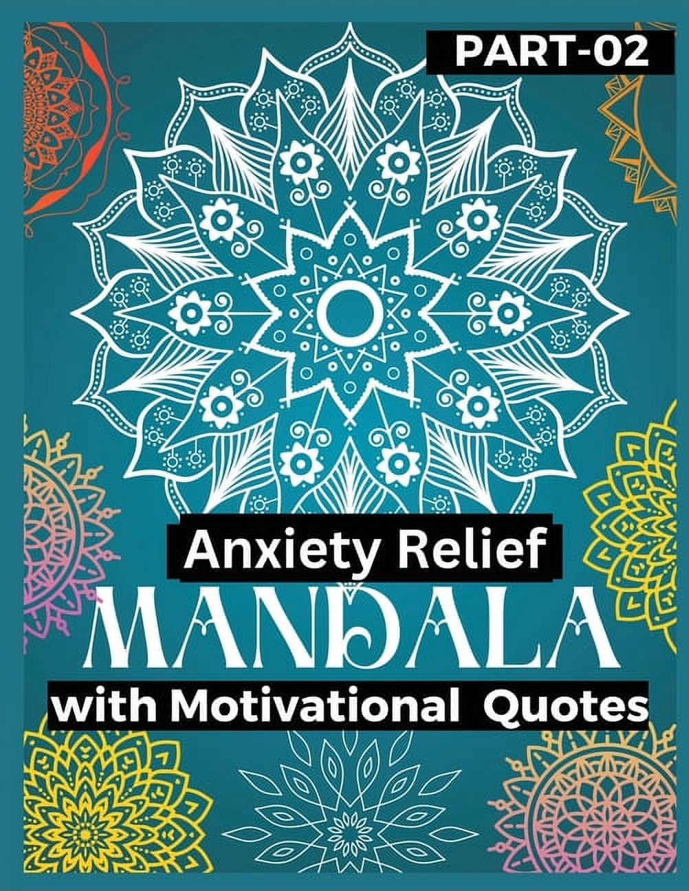 Anxiety Relief Mandala 2: Push over stress and anxiety Gain motivation ...