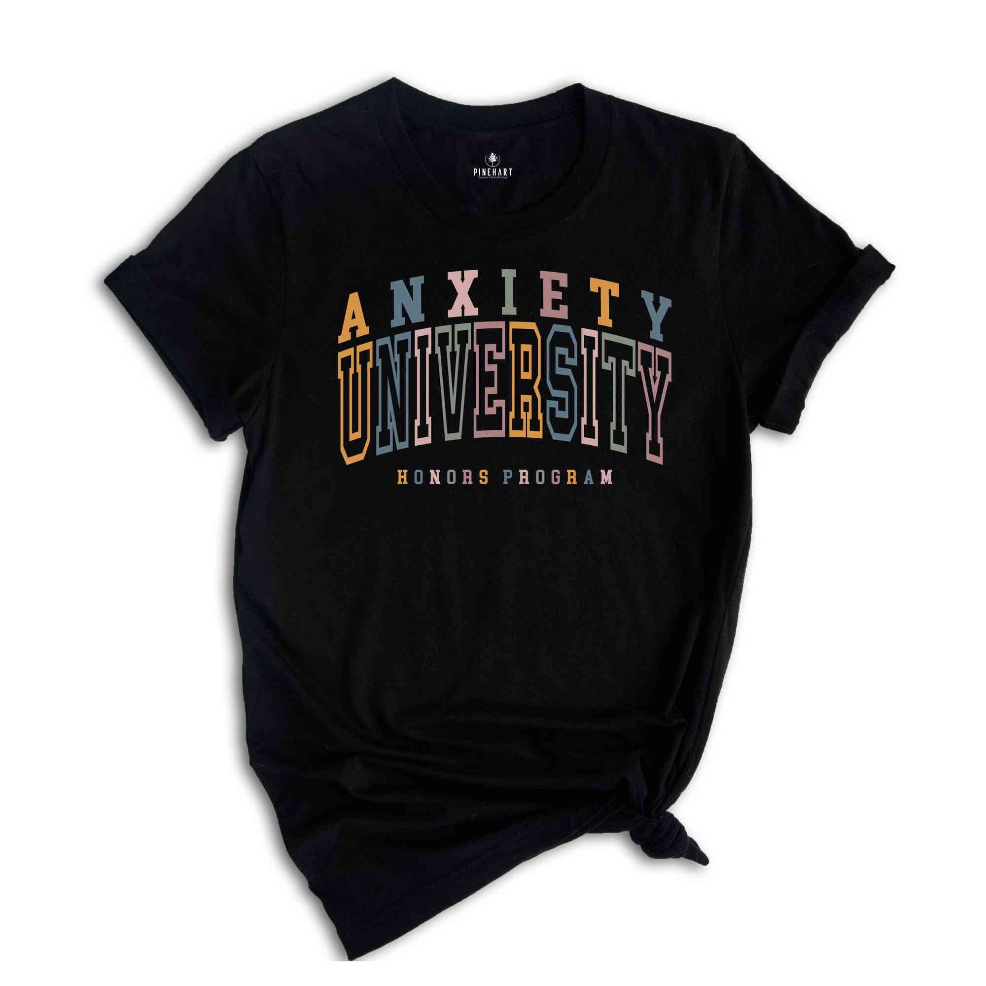 Anxiety University Honors Program Shirt, Mental Health Awareness T ...