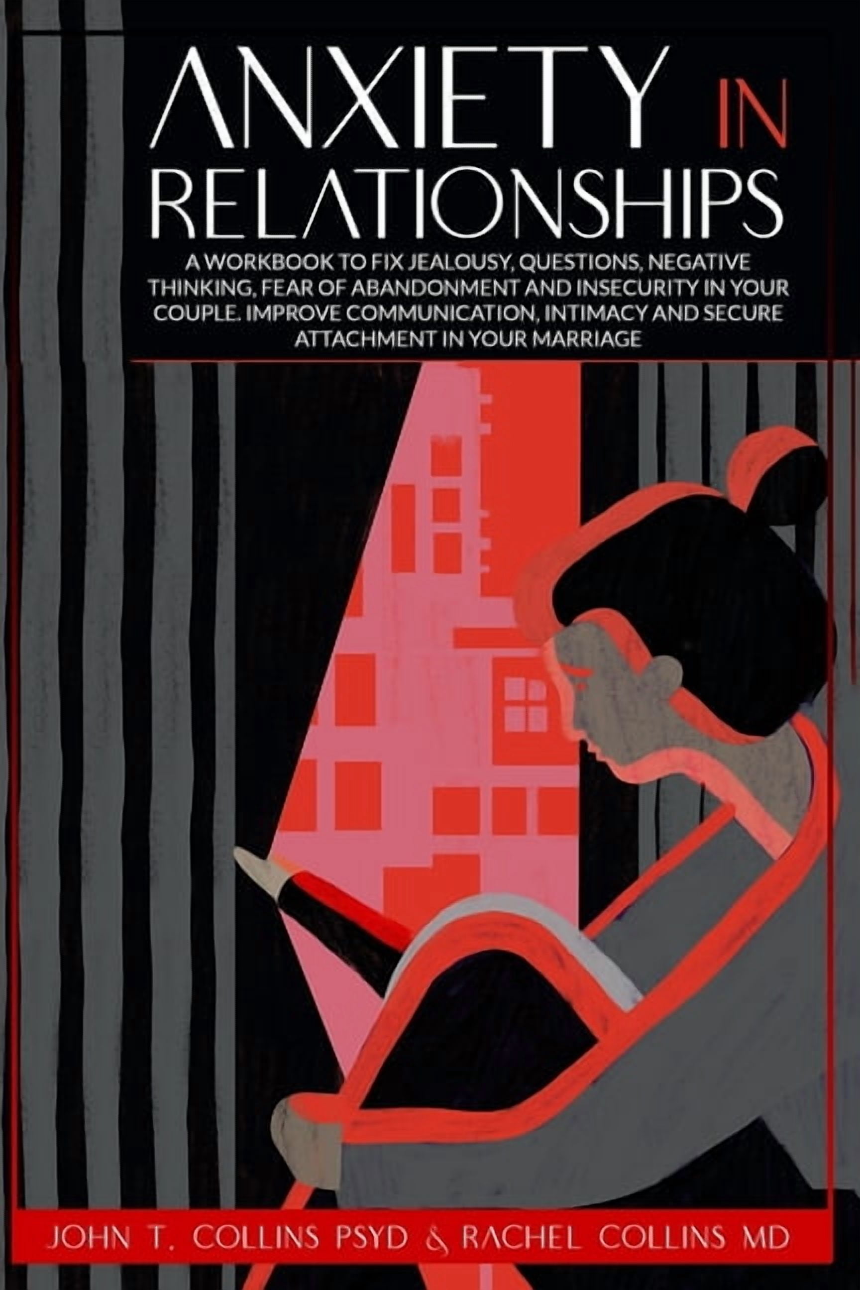 Anxiety in Relationships: A Workbook to Fix Jealousy, Questions ...