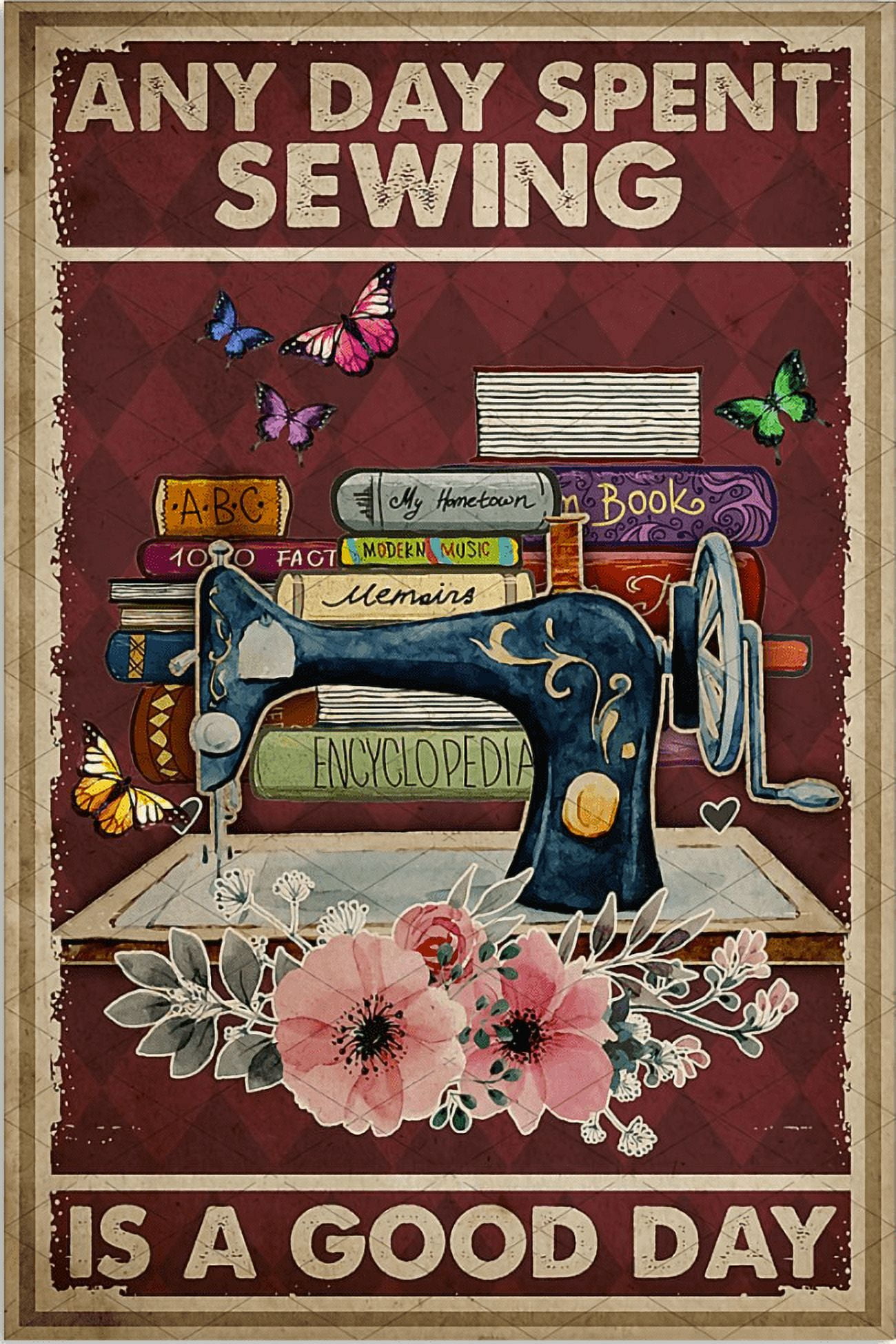 Any day spent sewing is a good day poster 16 x 24 Inch Poster - Walmart.com