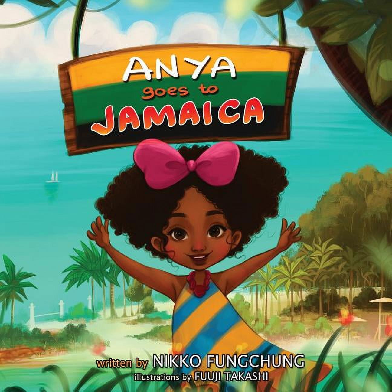 Anya's World Adventures Anya Goes to Jamaica, Book 1, (Paperback ...