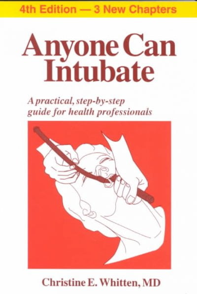 Pre-Owned Anyone Can Intubate 5th Ed.: A Step-by-Step Guide to ...