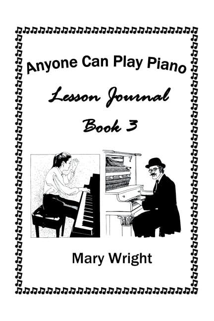 Anyone Can Play Piano Lesson Journal Book Three Paperback