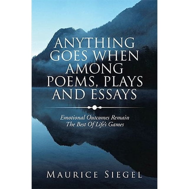 Anything Goes When Among Poems, Plays and Essays: Emotional Outcomes ...