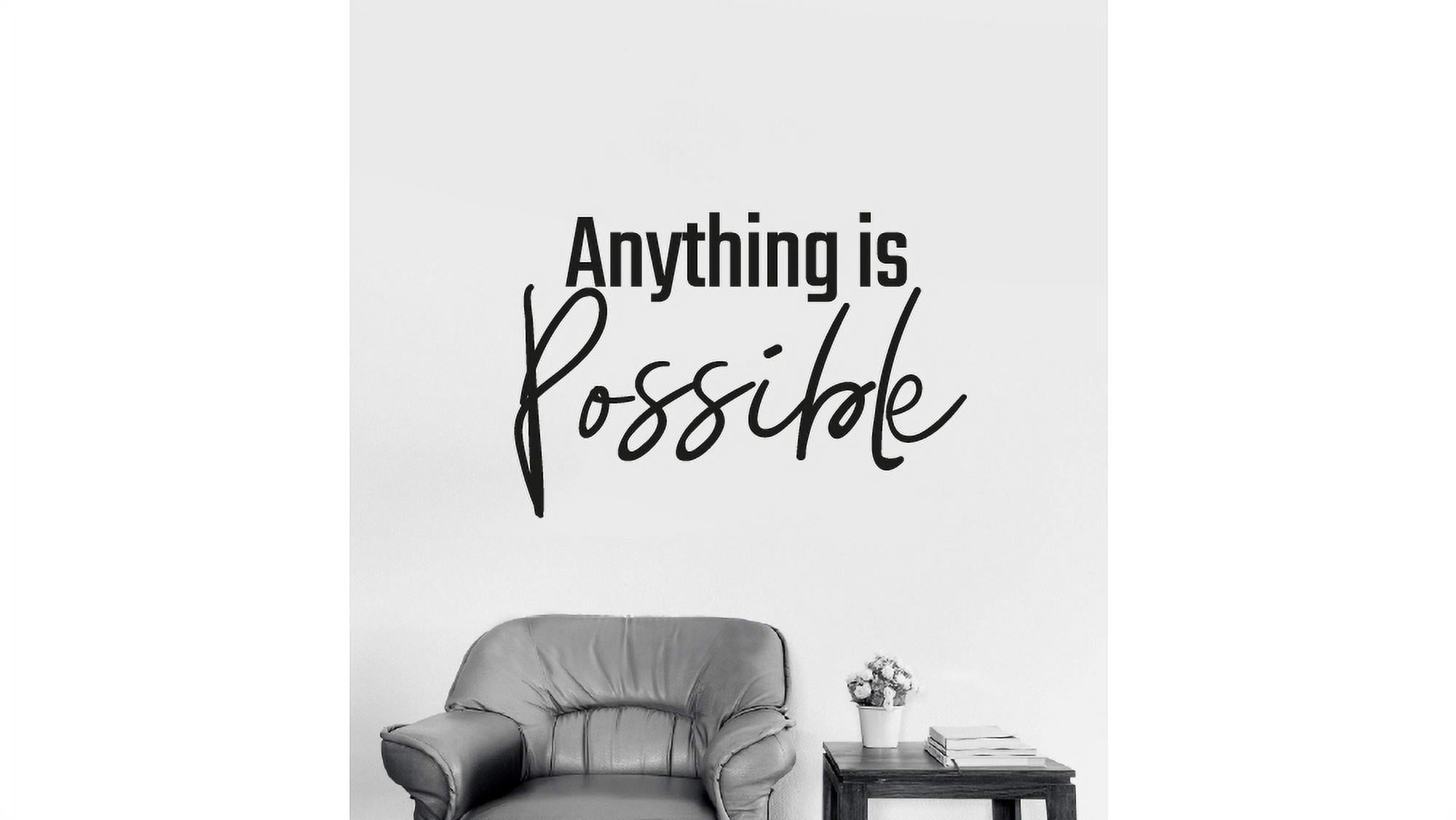 Anything Is Possible - Life Motivational Quote For Self Life ...