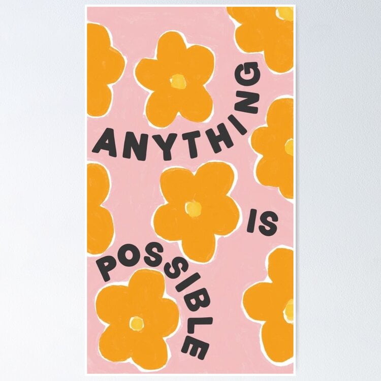 Anything Is Possible Poster- Unframed Poster | Wall Art | Perfect For ...