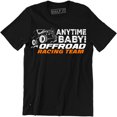 Anytime Baby Off Road Racing Team Shirt - Ensenada Race Men's T-shirt ...
