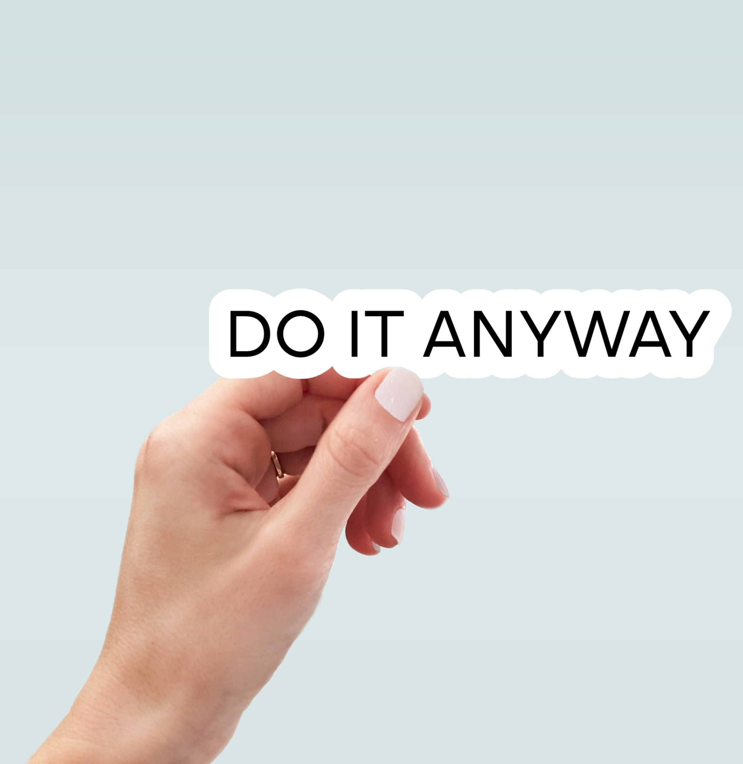 Do It Anyway sticker, laptop sticker, water bottle sticker ...