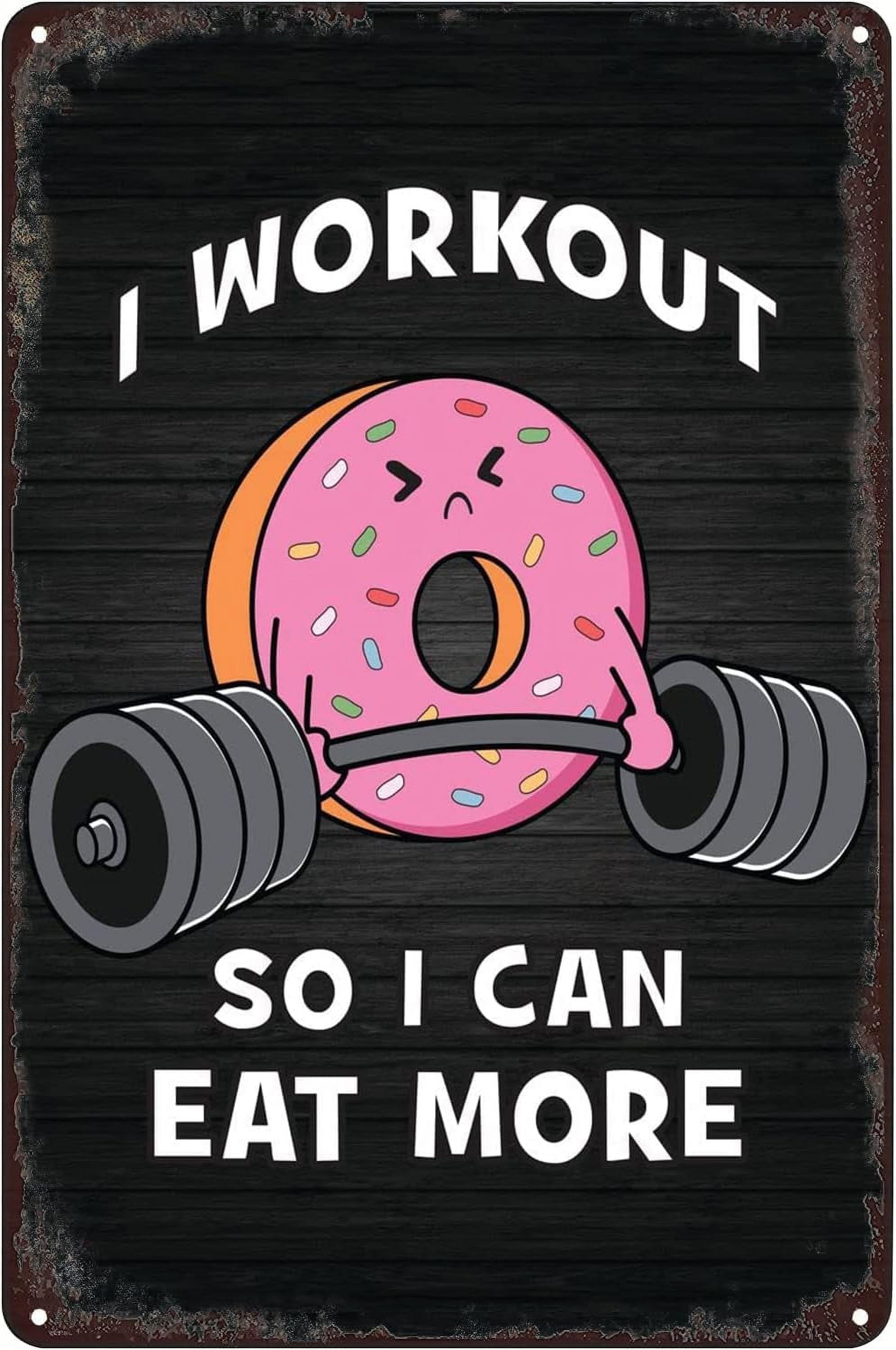 AociSuki Vintage Metal Signs - Workout to Eat More Donuts Funny Cute ...