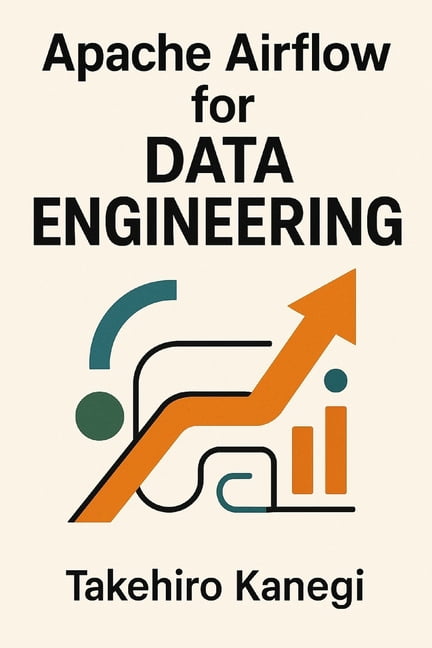 Apache Airflow for Data Engineering: Build Scalable ETL, ELT, and AI ...