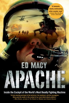 Pre-Owned Apache: Inside the Cockpit of the World's Most Deadly ...