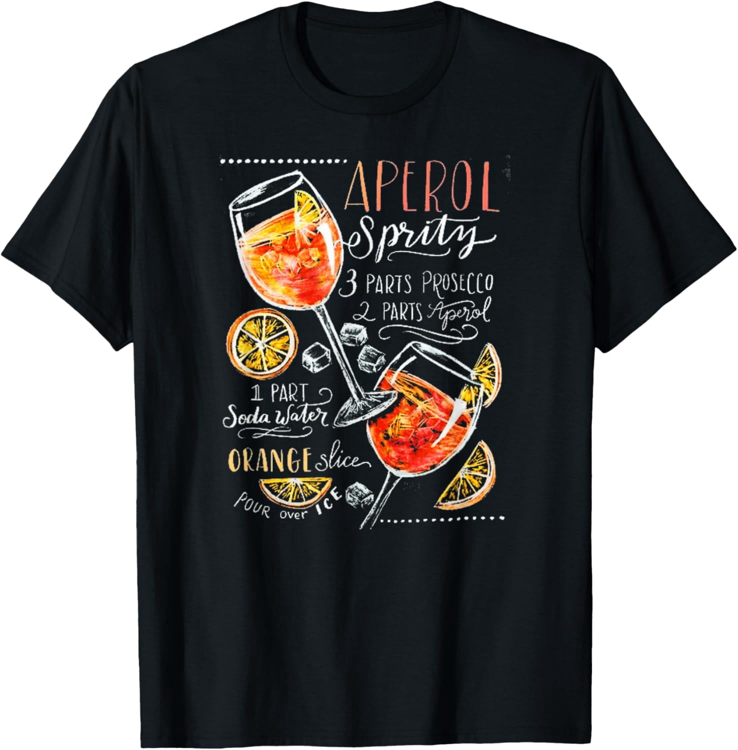 Aperol Spritz Recipe Cocktail Tshirt Perfect Drinking Gift T-Shirt ...