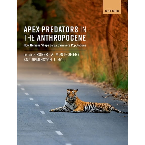 Apex Predators in the Anthropocene: How Humans Shape Large Carnivore ...