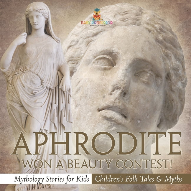 Aphrodite Won a Beauty Contest! - Mythology Stories for Kids Children's ...