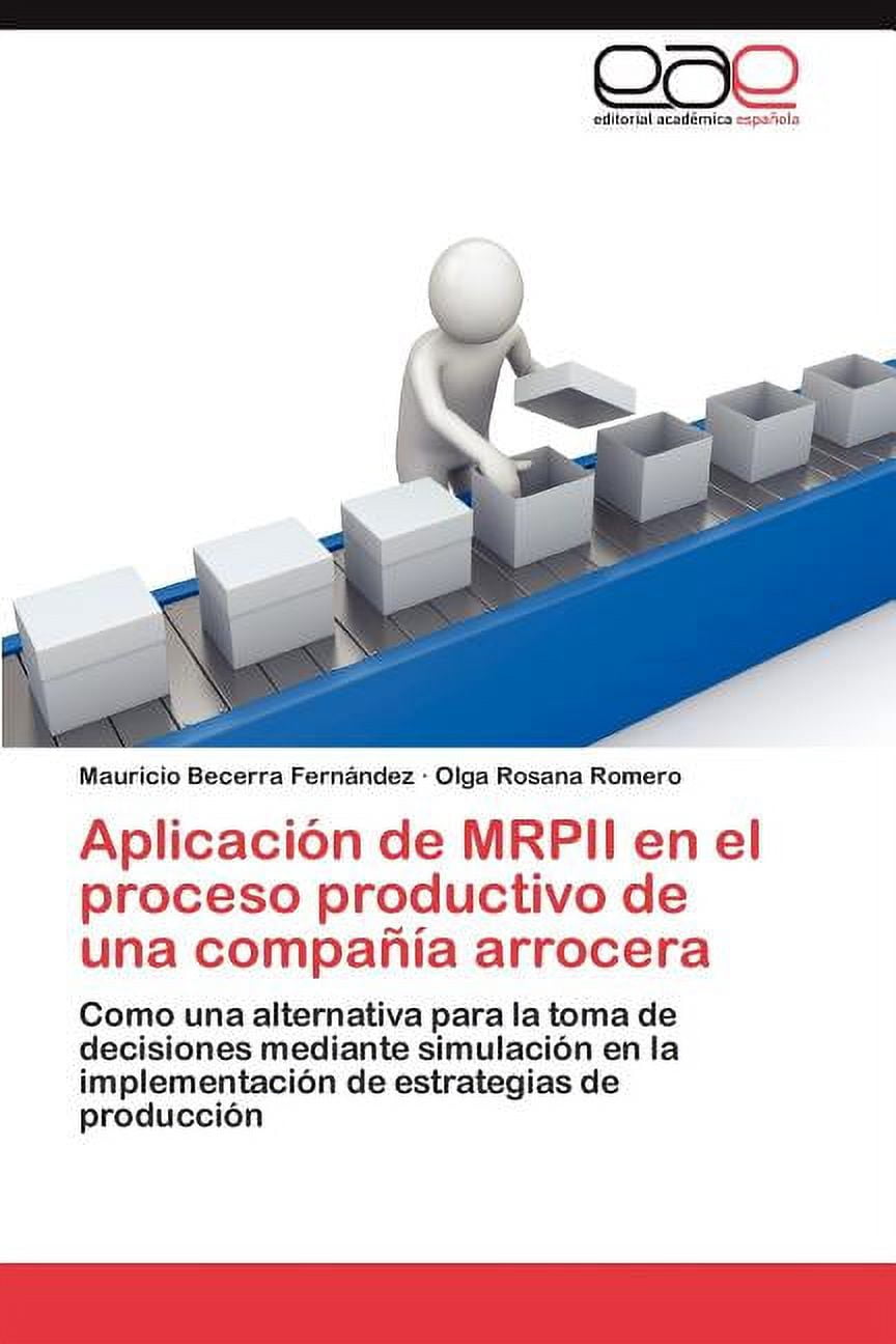 Aplicacion de Mrpii En El Proceso Productivo de Una Compania Arrocera ...