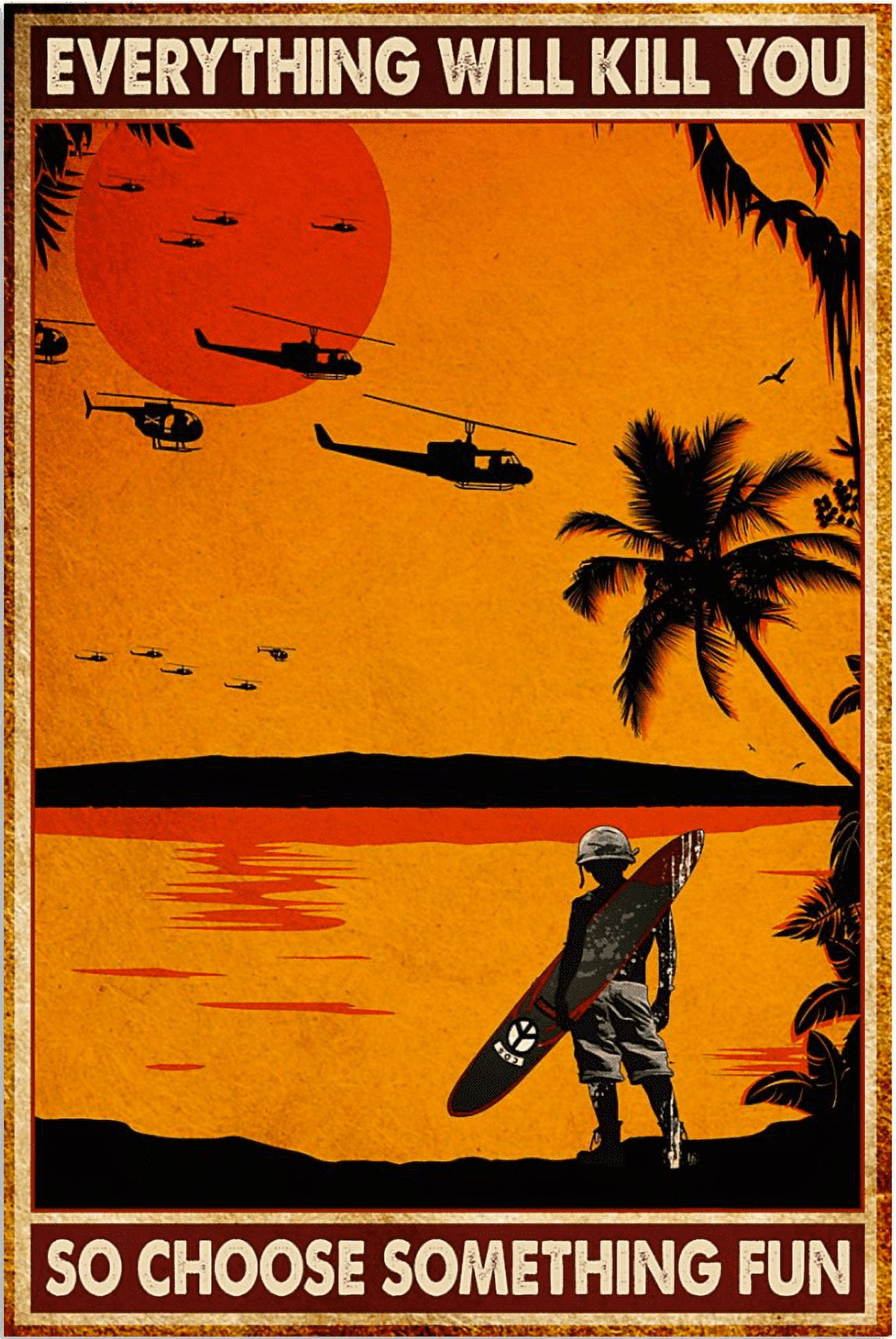Apocalypse everything will kill you so choose something fun poster 16 x ...