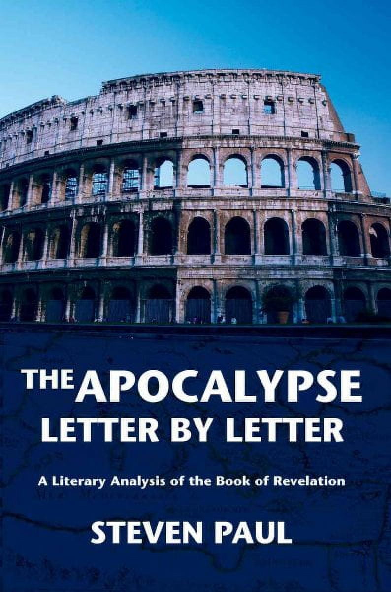 Apocalypse-letter by Letter : A Literary Analysis of the Book of ...