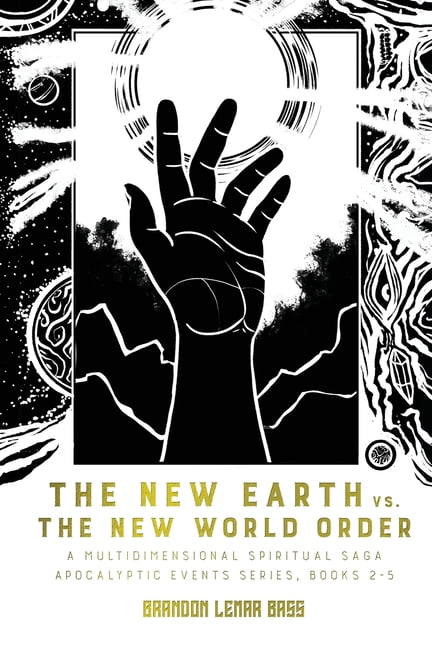 Apocalyptic Events The New Earth vs. The New World Order: A ...