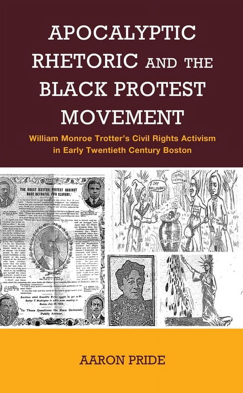 Apocalyptic Rhetoric and the Black Protest Movement: William Monroe ...