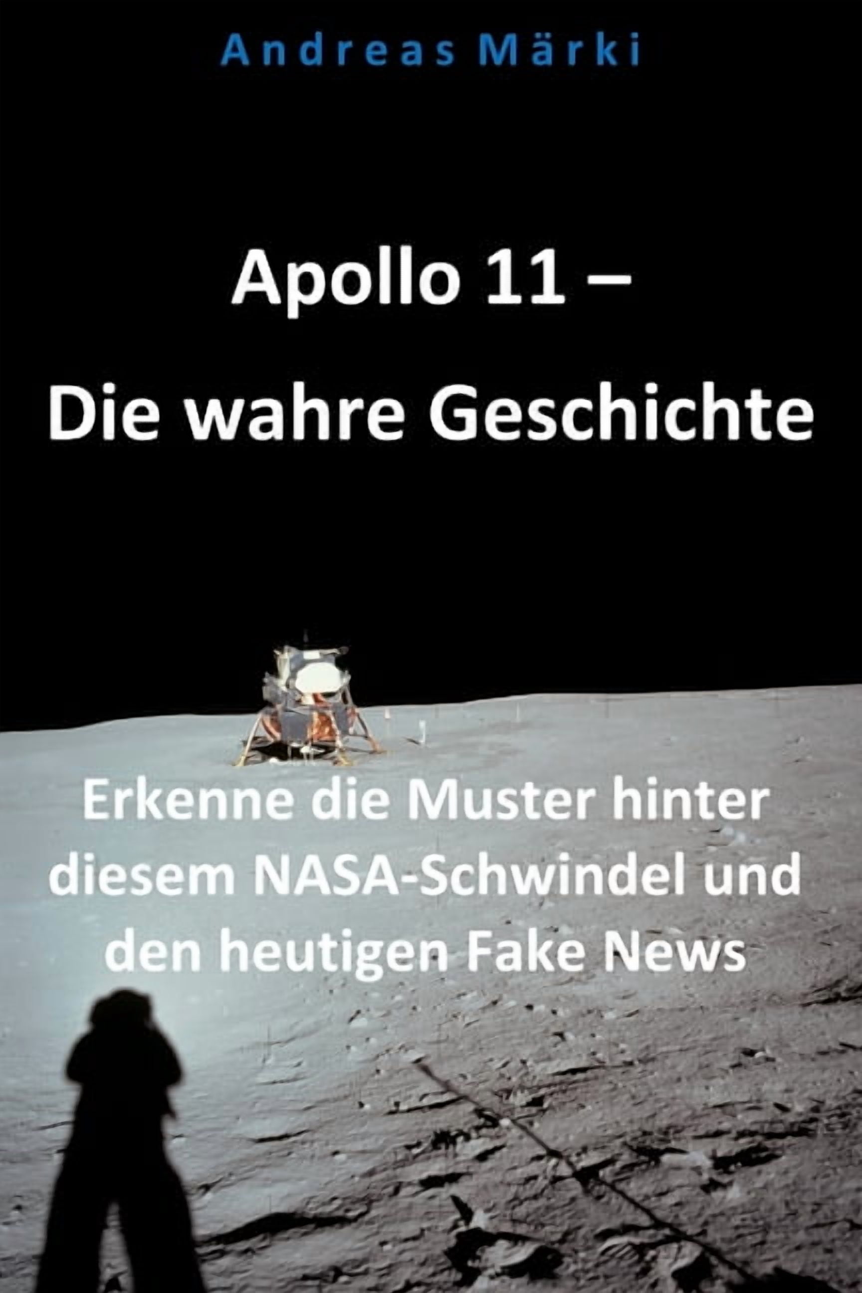Apollo 11 - Die wahre Geschichte: Erkenne die Muster hinter diesem NASA ...