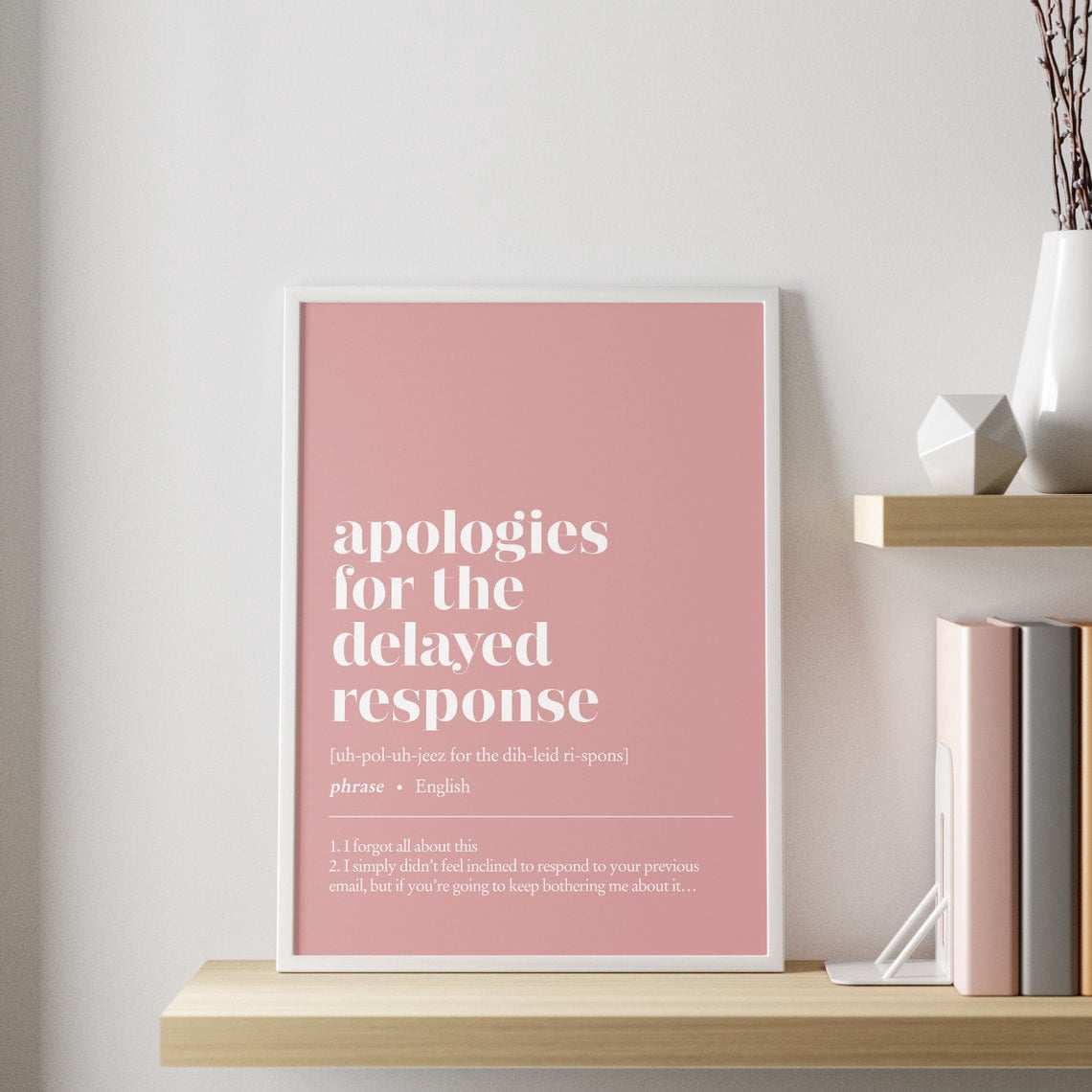 Apologies For The Delayed Response Office Decor Print, Unframed Paper ...