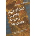 Apostolic Seals From Heaven: Divine Decrees and Declarations To Speak ...