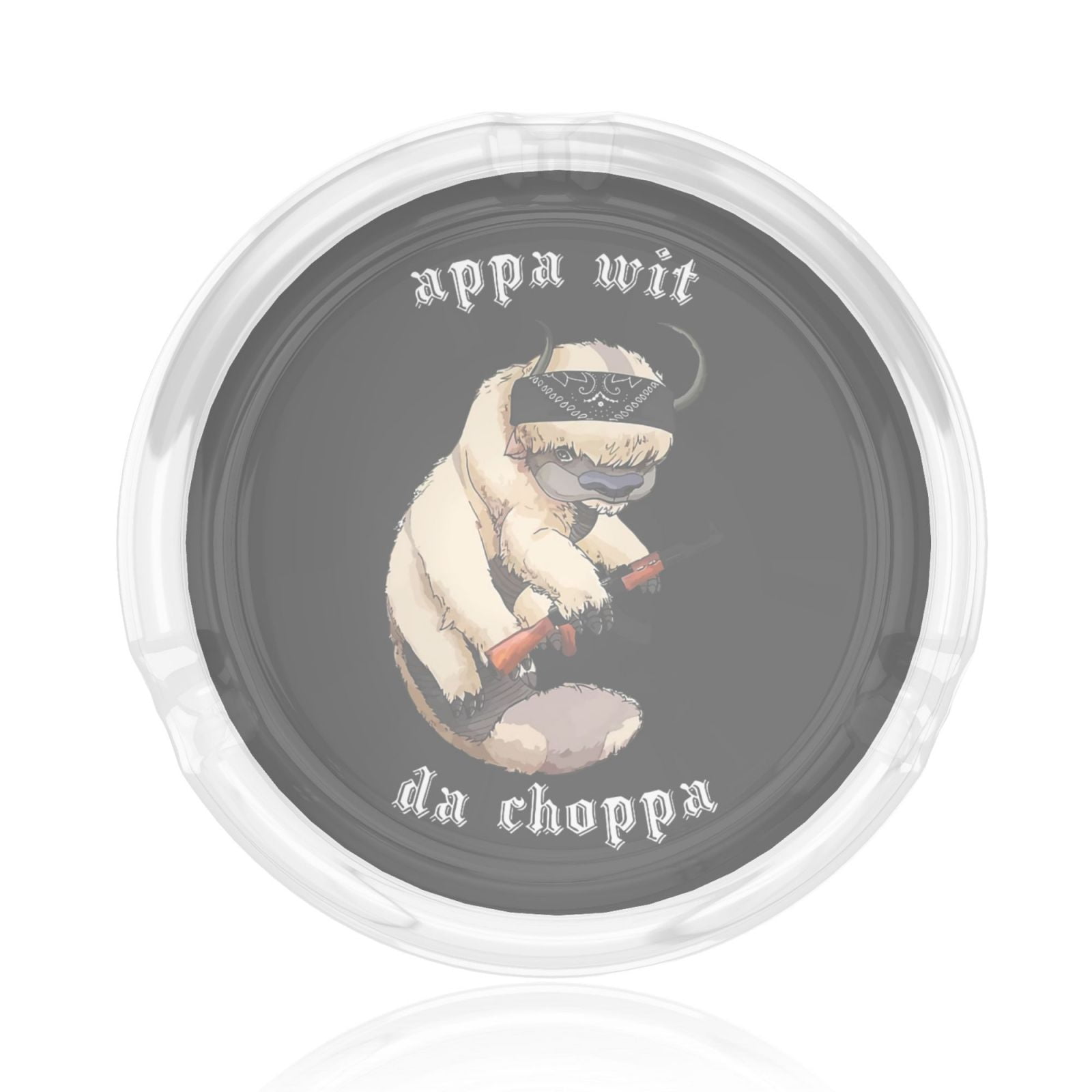 Appa With A Choppa Round Glass Ashtray 3d Printing For Indoor And ...