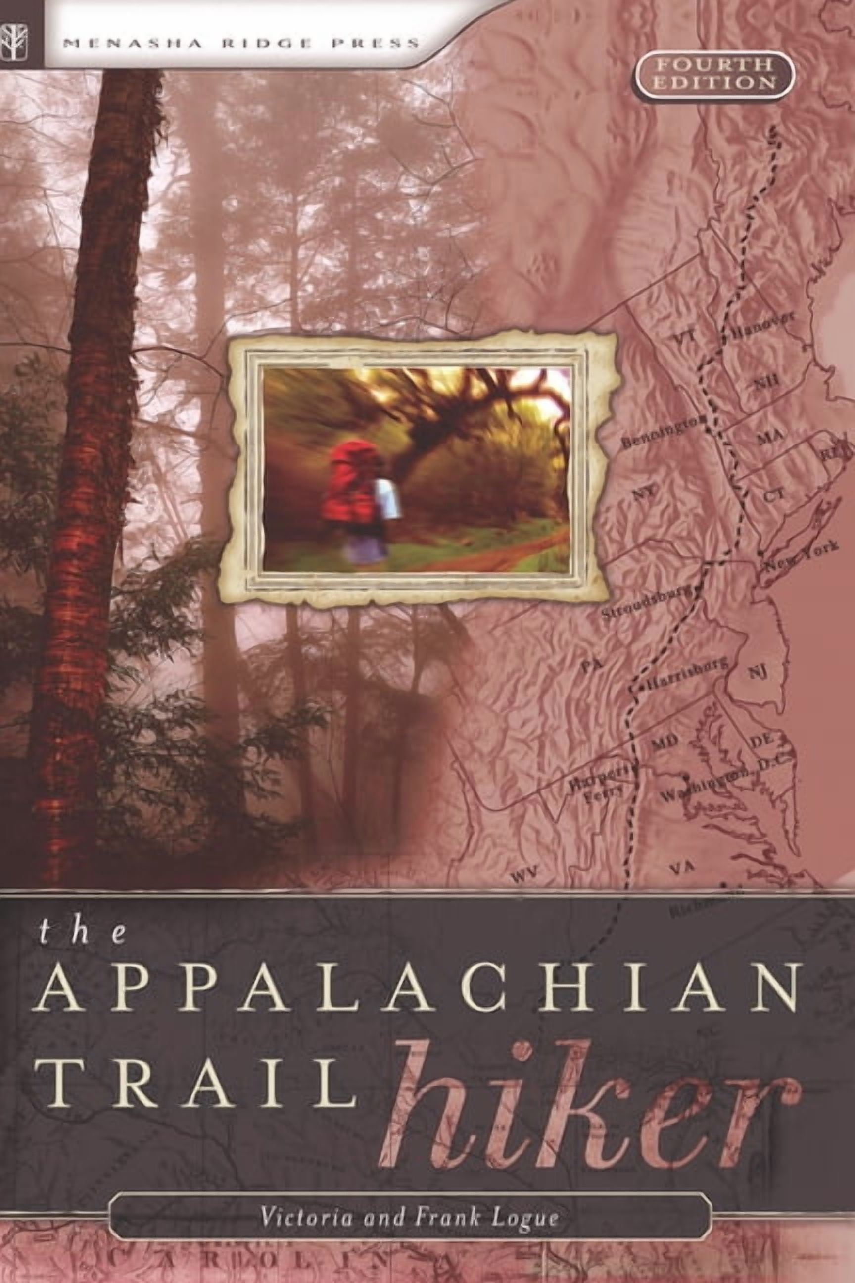 Appalachian Trail Hiker: Trail-Proven Advice for Hikes of Any Length ...