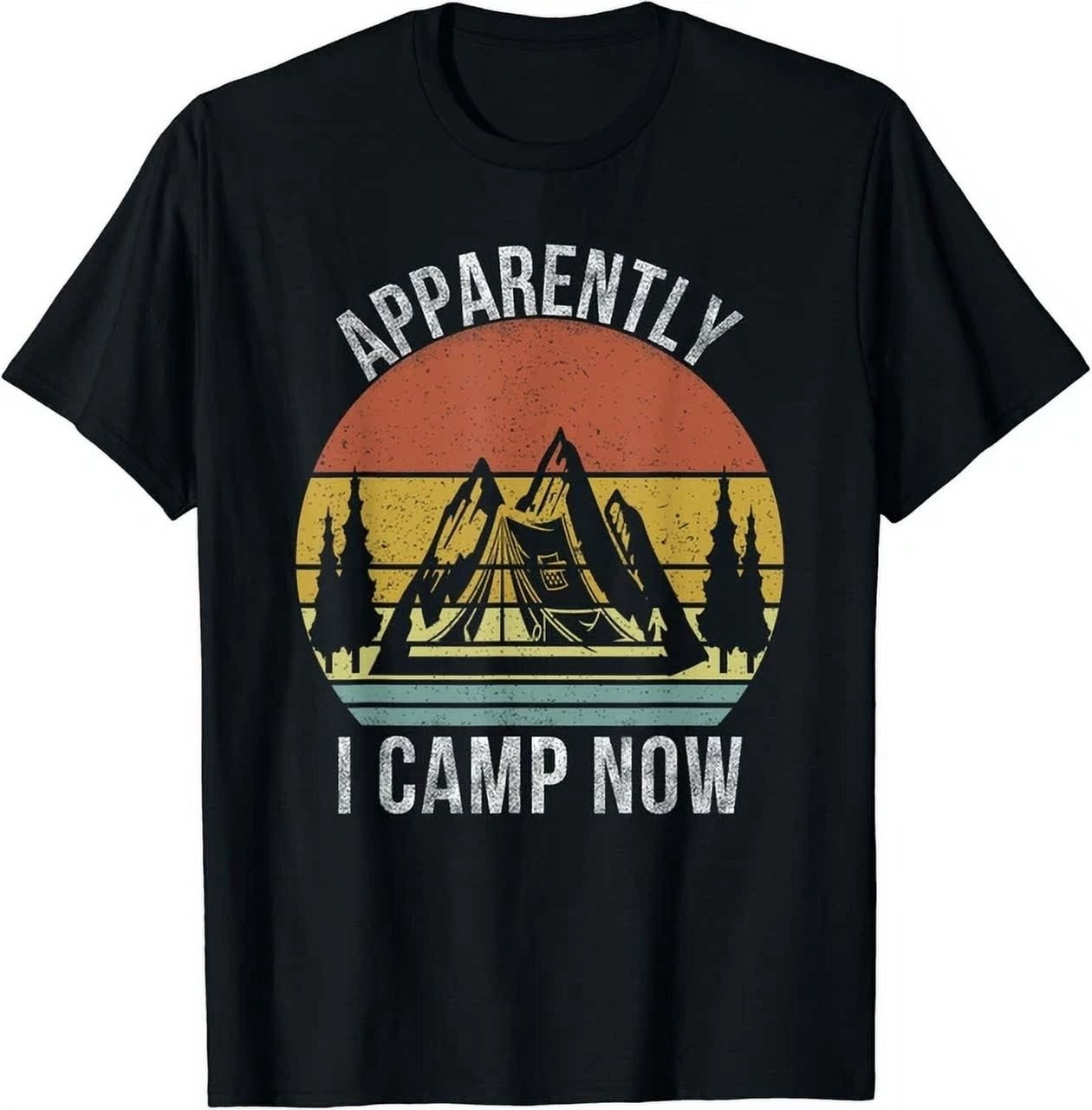 Apparently I Camp Now New Camper First Time Camping Family Gift T-Shirt ...