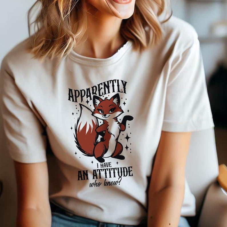Apparently I Have an Attitude Fox PNG, Sassy Animal Sublimation, Fox ...