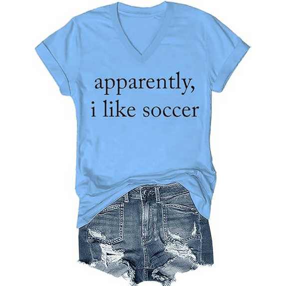 Apparently I Like Soccer Shirt V Neck Apparently I Like Football T ...