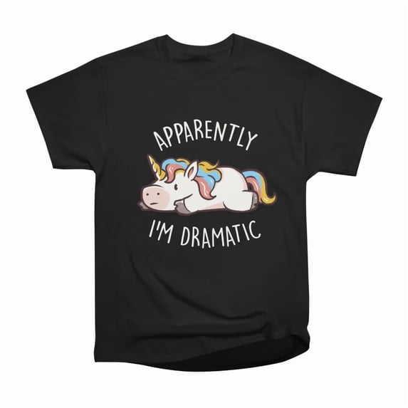 Apparently Im Dramatic Cute Funny Unicorn Gift T-Shirt Tee Gift For Him ...