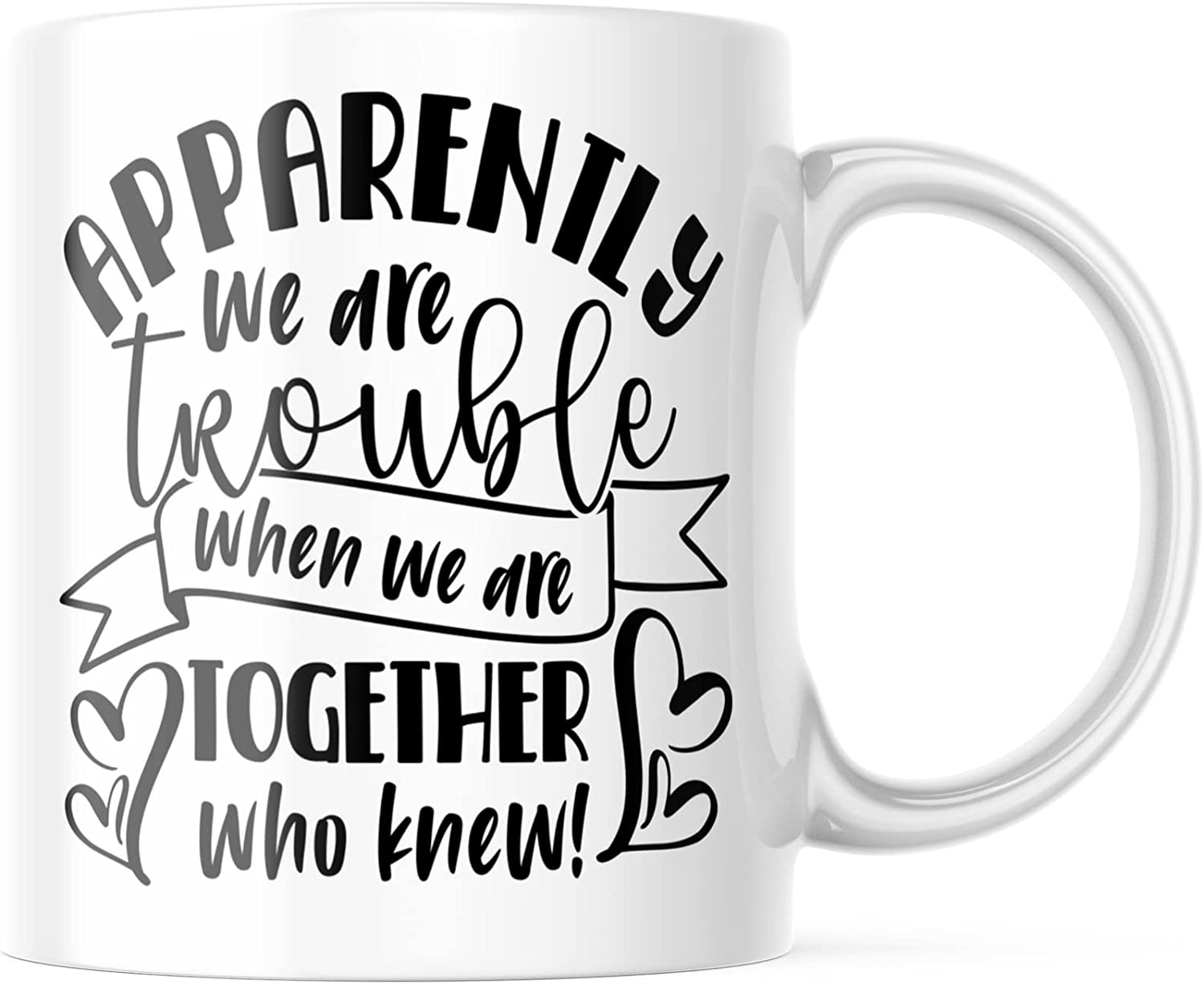 Apparently We Are Trouble Mugs for Women Friendship Coffee Mug for ...