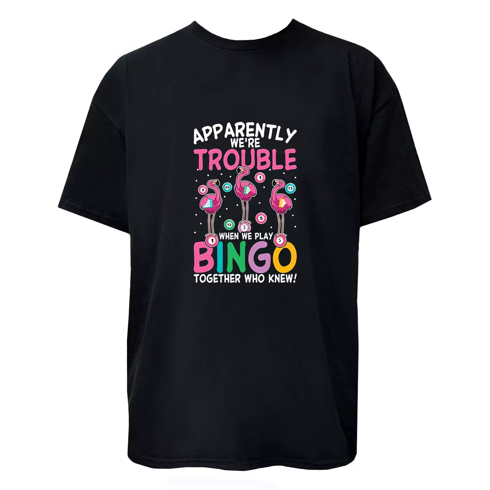 Apparently We're Trouble When We Play Bingo Funny T-Shirt / Hoodie ...