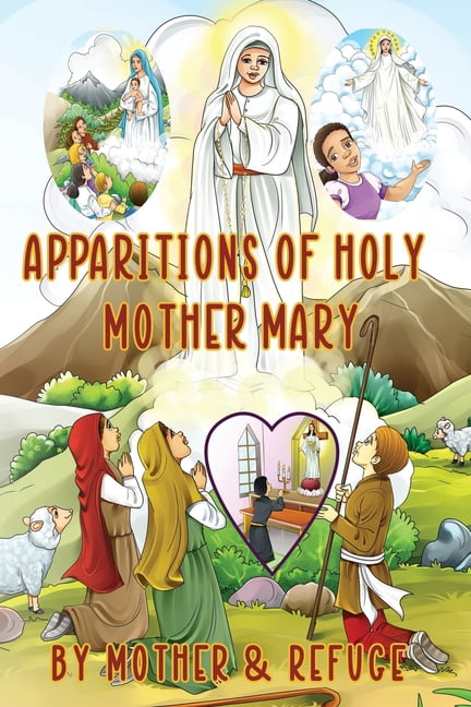 Apparitions of Holy Mother Mary: Five Heavenly Calls to Children ...