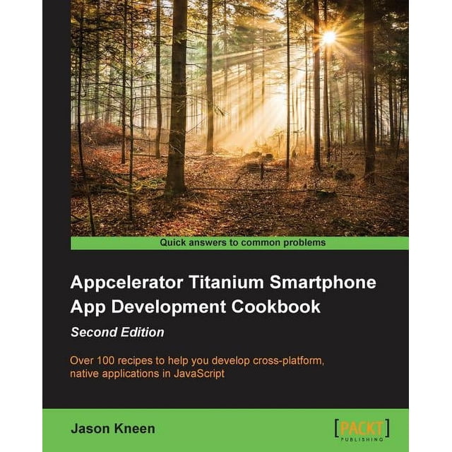 Appcelerator Titanium Smartphone App Development Cookbook Second ...