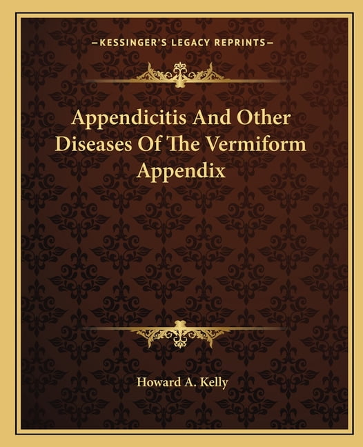 Appendicitis And Other Diseases Of The Vermiform Appendix (Paperback ...