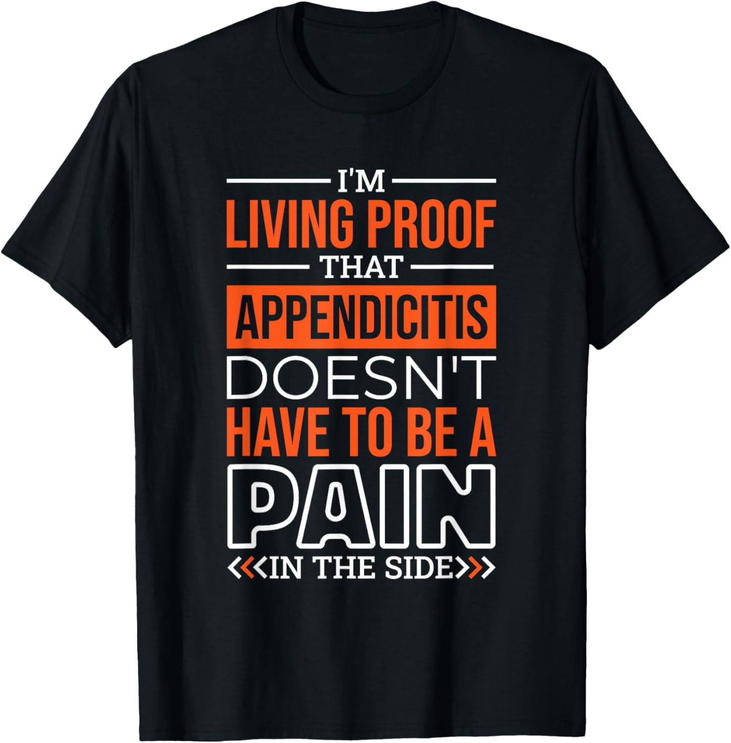 Appendicitis Quote Design for Appendectomy Surgery T-Shirt - Walmart.com