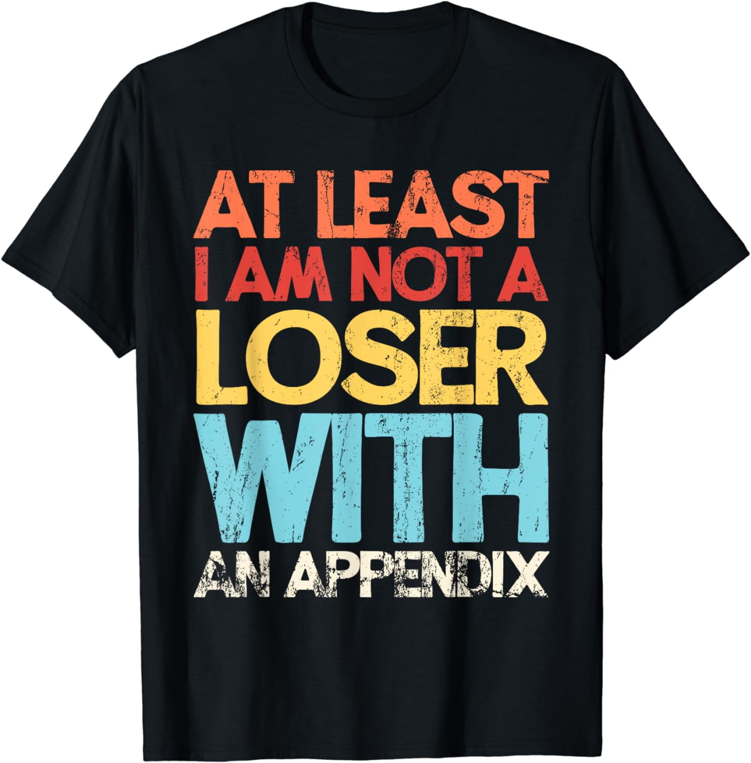 Appendix Surgery Funny Removal Appendectomy Appendicitis T-Shirt ...