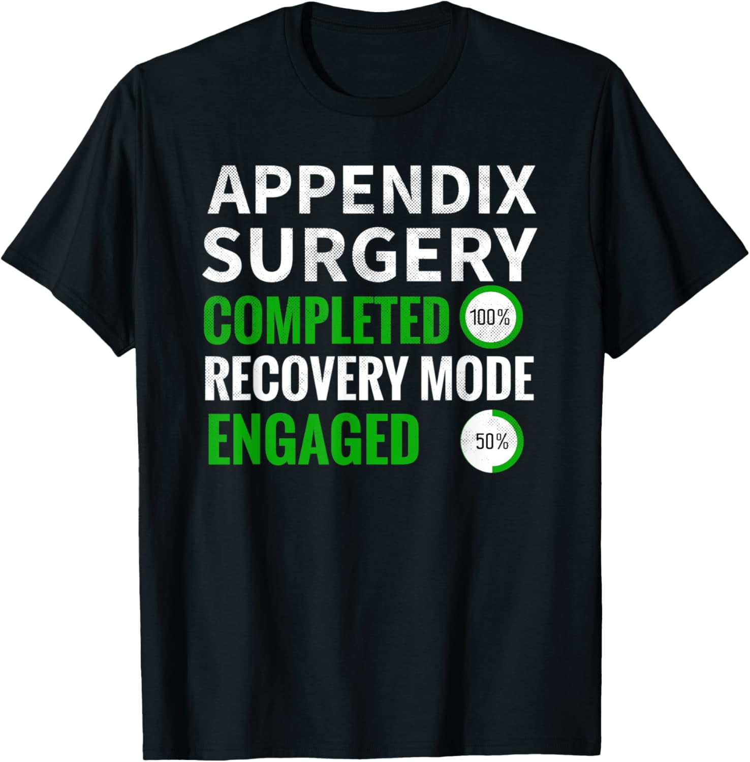 Appendix Surgery Recovery Mode Engaged Appendix Removal T-Shirt ...