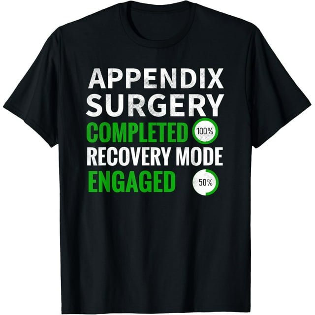 Appendix Surgery Recovery Mode Engaged Appendix Removal T-Shirt ...