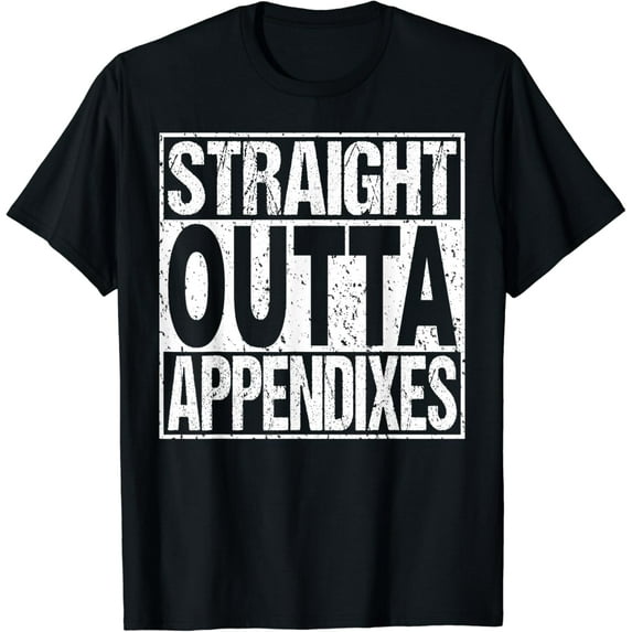 Appendix Surgery T Shirt Appendectomy Survivor Gag Gift mens t shirt ...
