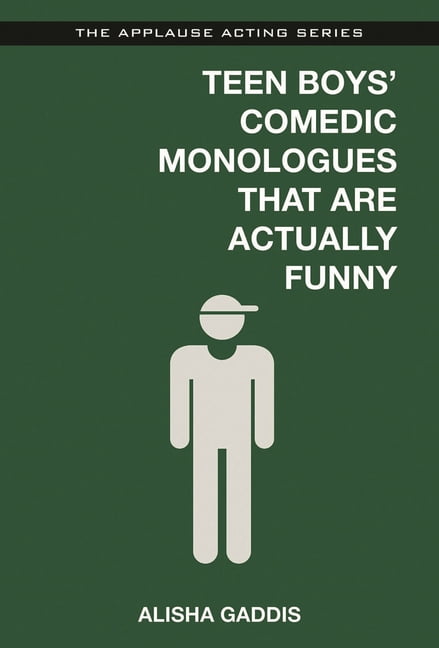 Applause Acting Teen Boys' Comedic Monologues That Are Actually Funny ...